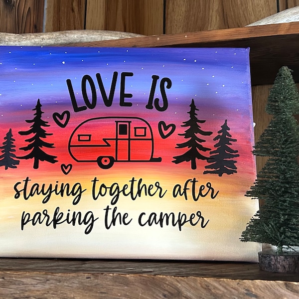 Love is Staying Together After Parking the Camper, Parking the Camper ...