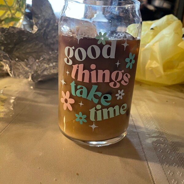 Good Things Take Time Aesthetic Beer Can Shaped Glass | Cute Boho Retro ...