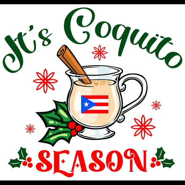 Coquito Season Svg, Puerto Rico Svg, Christmas Svg, Puerto Rico Tshirt ...