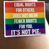 Equal Rights for Others (it's Not Pie) Vinyl Sticker - Etsy
