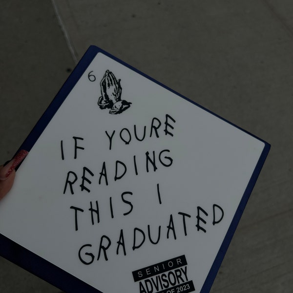 Grad Cap Topper If You're Reading This I Graduated - Drake , Graduation ...