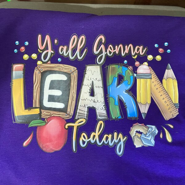 Y'all Gonna Learn Today PNG: Teacher Sublimation Design (digital ...