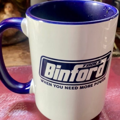 Binford Tool Mug. When You Need More Power. Great Mug for Home ...
