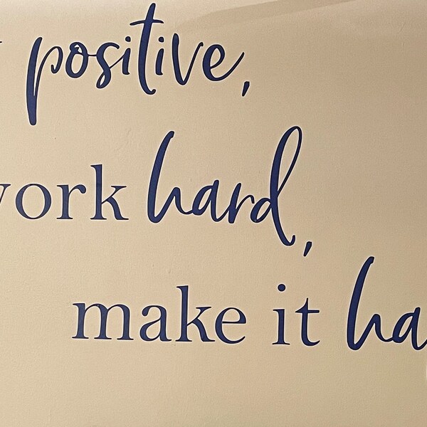 Stay Positive Work Hard Make It Happen - Motivational Wall Decal ...