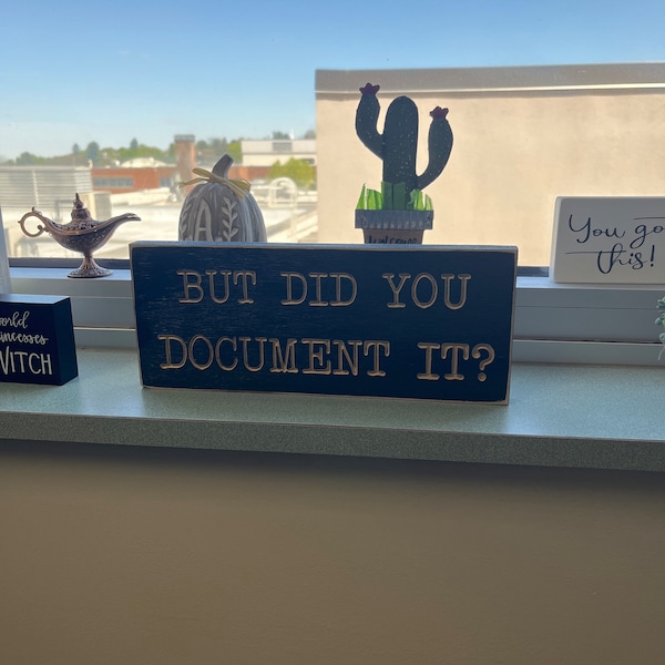 But Did You Document It Desk Sign Funny Sarcastic Sassy Wood Shelf ...