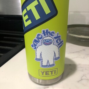 Save the Yeti Vinyl Sticker, Yeti Sticker, Abominable Snowman, Funny ...