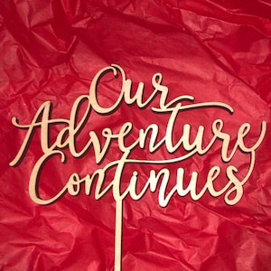 Our Adventure Continues Cake Topper 6 Inches Wedding | Etsy Canada