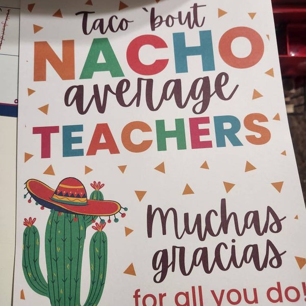 Taco 'bout Nacho Average Teachers Fiesta Sign Printable for Teacher ...