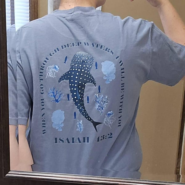 When You Go Through Deep Waters Comfort Colors. Isaiah 43:2. Christian ...