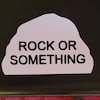 Rock or Something Vinyl Decal, Car Decal, Army Decal, Military Decals ...