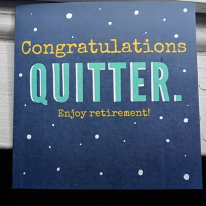 QUITTER RETIREMENT CARD - Etsy