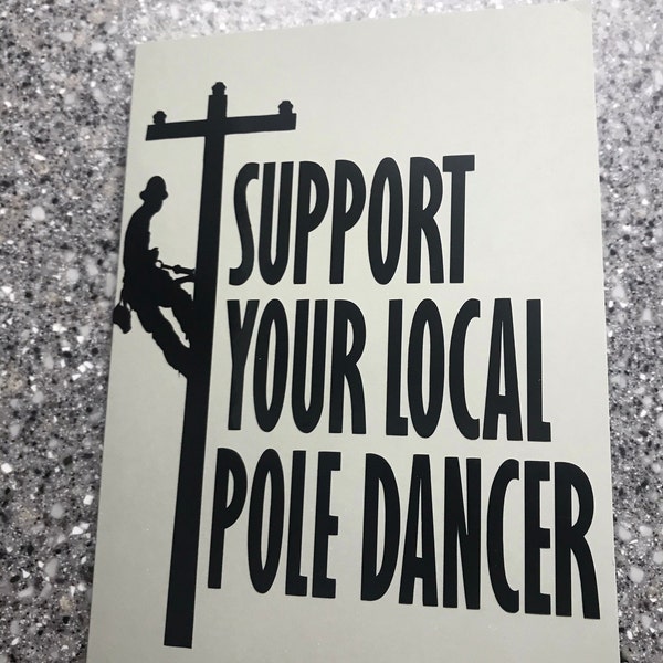 SVG Cutting File, Support Your Local Pole Dancer, Lineman, Linemen ...