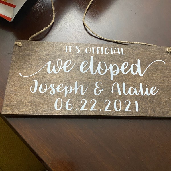 Its Official We Eloped Elopement Sign Customization Names and Date Wood ...