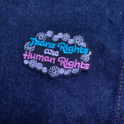 Trans Rights Are Human Rights Patch / Vegan Adhesive / Iron or Sew on ...