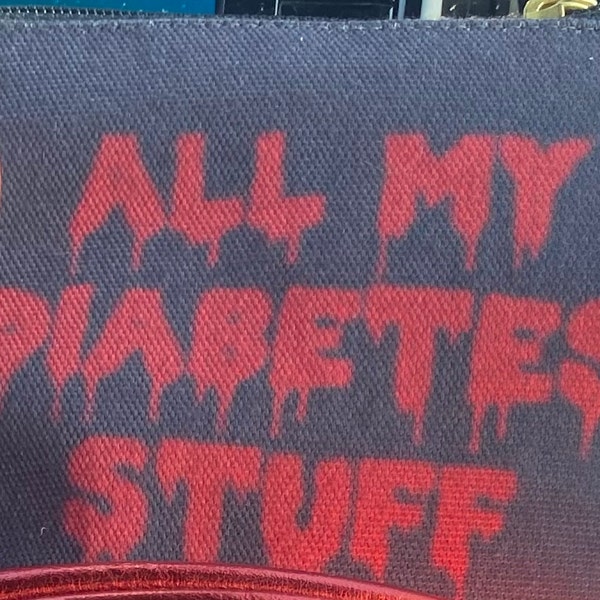 All My Diabetes Stuff Bag, Funny Diabetic Supply Case, Horror Blood ...
