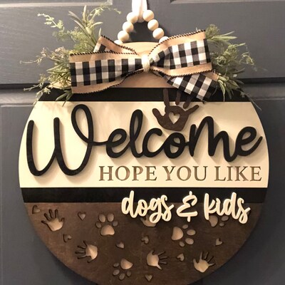 Welcome Hope You Like Dogs Door Hanger / Dog Decor / Porch Decor ...