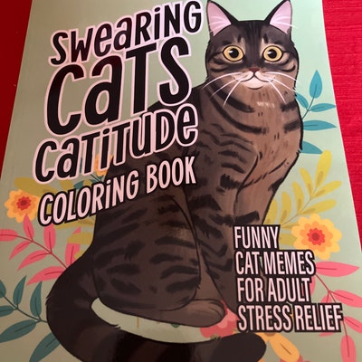 Swearing Cats Catitude Cat Coloring Book: Funny Cat Coloring Book for ...