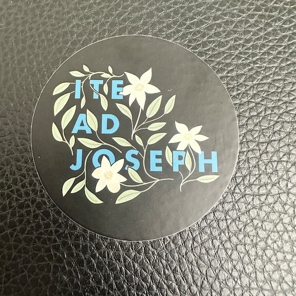 Ite Ad Joseph Sticker, Saint Joseph Decal, St. Joseph Sticker, Catholic ...