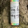 20 Oz Skinny Tumbler Rainbow Pencils Teacher Tumbler Crayons Teacher ...