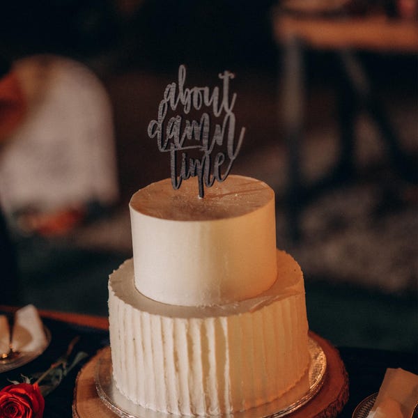 About Damn Time Wedding Cake Topper – Funny Modern Calligraphy - Etsy