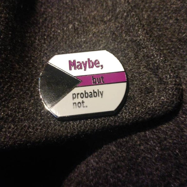 Maybe but Probably Not Gray Ace Demi Pride Enamel Pin in Demisexual ...
