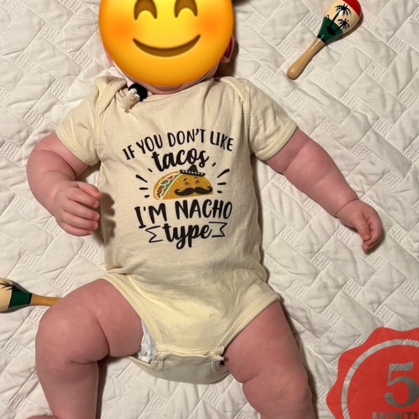 Tacos Onesie® - If You Don't Like Tacos I'm Nacho Type Baby Onesie ...