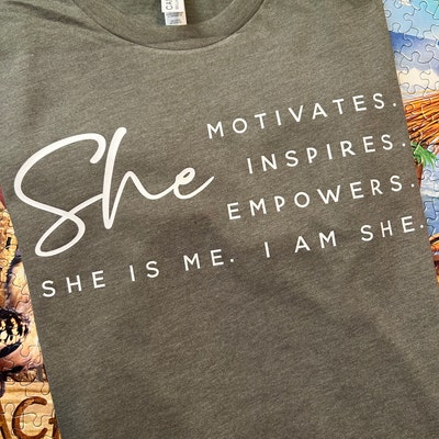I Am She SVG PNG PDF, She Motivates Inspires Empowers Svg, She is Me ...
