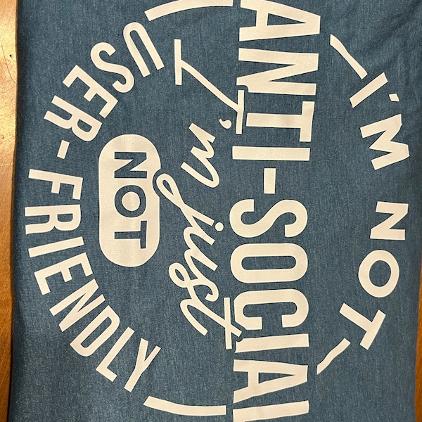 I'm Not Anti-social I'm Just Not User Friendly Shirt, Funny Sarcastic ...