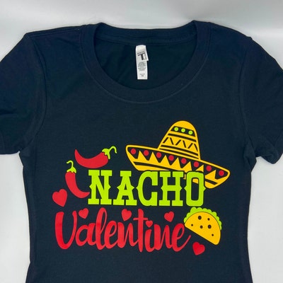 Valentine's Day SVG, Nacho Valentine Svg, Love Svg, Valentines Shirt ...