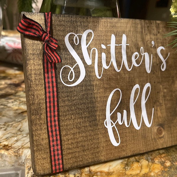 Shitter's Full Sign- Funny Farmhouse Bathroom Sign - Christmas White ...