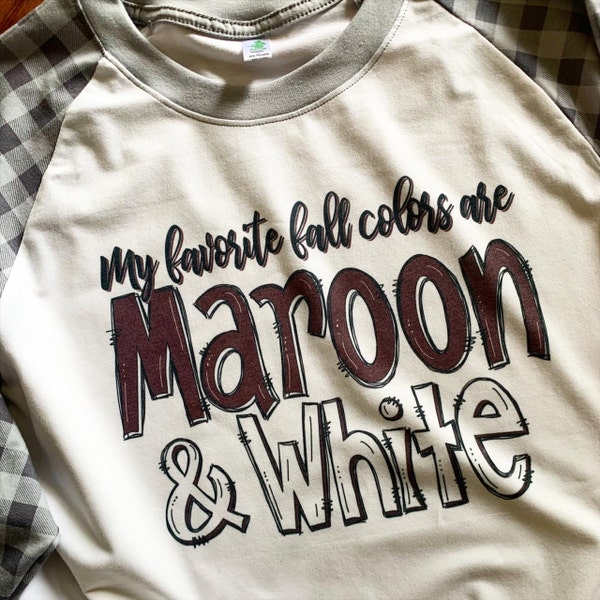 My Favorite Fall Colors Are Maroon and White, Cheerleading Sublimation ...