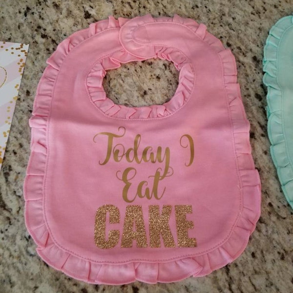 Today I Eat Cake Bib - Cake Smash Bib - First Birthday Cake Bib - 1st ...
