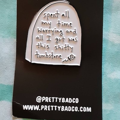 Worry Tombstone Pin. Spent All My Time Worrying Enamel Pin. Anxiety ...