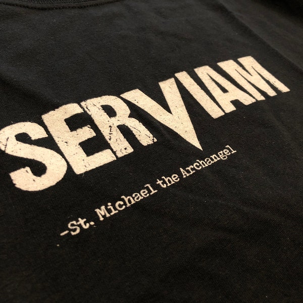 Serviam Saint Michael the Archangel Battle Cry, Catholic Mens Shirt, I ...