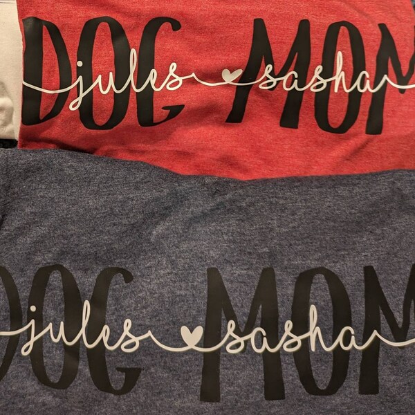 Dog Mom Shirt With Script Font Pet Names - Hearts and Personalized Pet ...