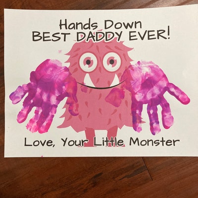 Hands Down Best Daddy Ever Printable Handprint Craft, Little Monster ...