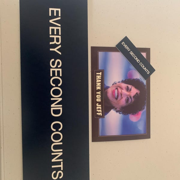 EVERY SECOND COUNTS - 12" X 4" Engraved Sign | as Featured in "the Bear ...