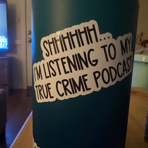 Shhh Crime Podcast Stickers, True Crime Podcasts Stickers, Funny ...