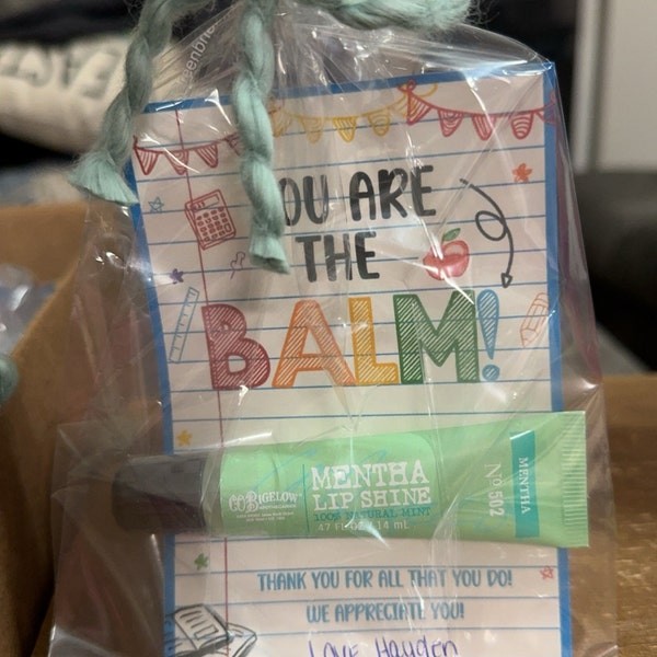 You Are the Balm, Teacher Appreciation Week Chap Stick,lip Balm Gift ...