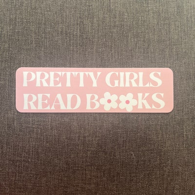 Pretty Girls Read Books Bookmark Handmade Bookmarks, Booktok, Bookworm ...
