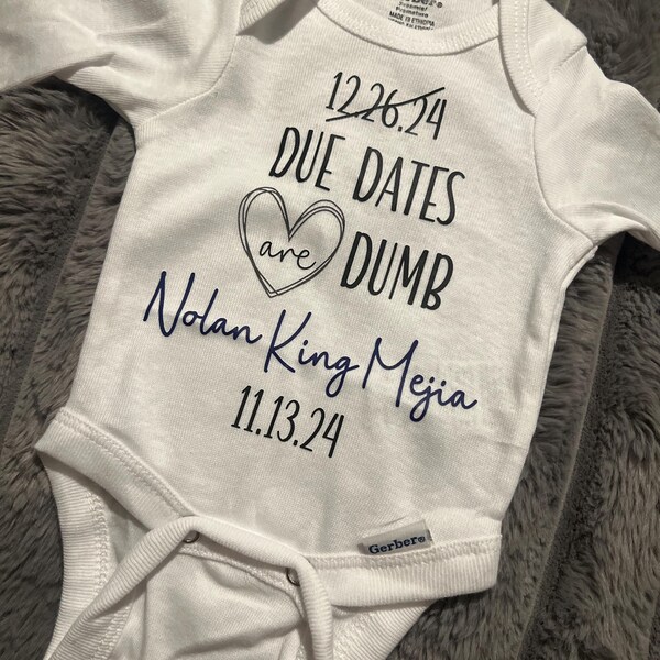 Due Dates Are Dumb Onesie®, NICU Baby Outfit, Preemie Baby Clothes ...