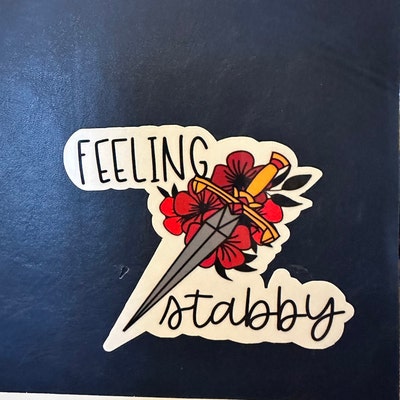 Feeling Stabby Sticker - Etsy
