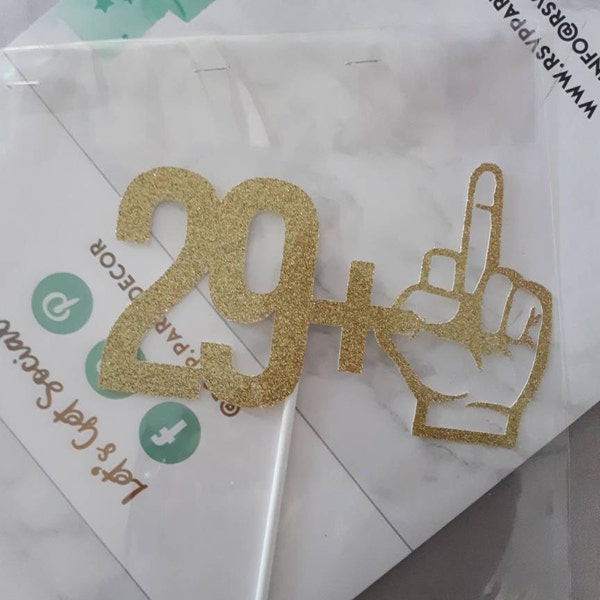 29 + 1 Cake Topper, Funny 30th Birthday Cake Topper, Middle Finger ...