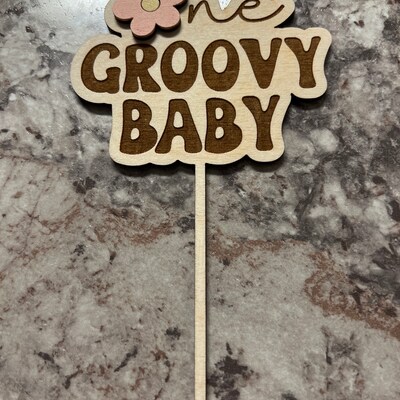 One Groovy Baby, Boho Cake Topper, First Birthday Cake Topper, Groovy ...