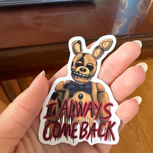 Five Nights at Freddy's Movie Springtrap Matte Vinyl Sticker, I Always ...