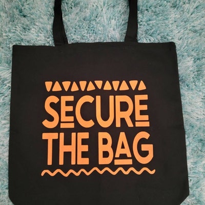 Secure the Bag Svg, Secure the Bag Png, Get to the Bag Svg, Vinyl SVG ...