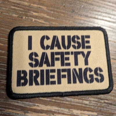 I Cause Safety Briefings Funny Meme Edc 2x3 Morale Patch With Hook and ...