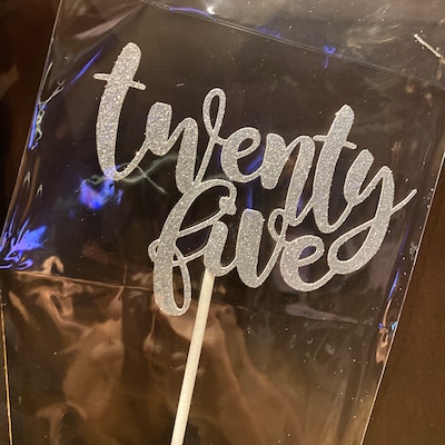 Twenty Four Cake Topper, Twenty Five Cake Topper, Twenty Six Cake ...