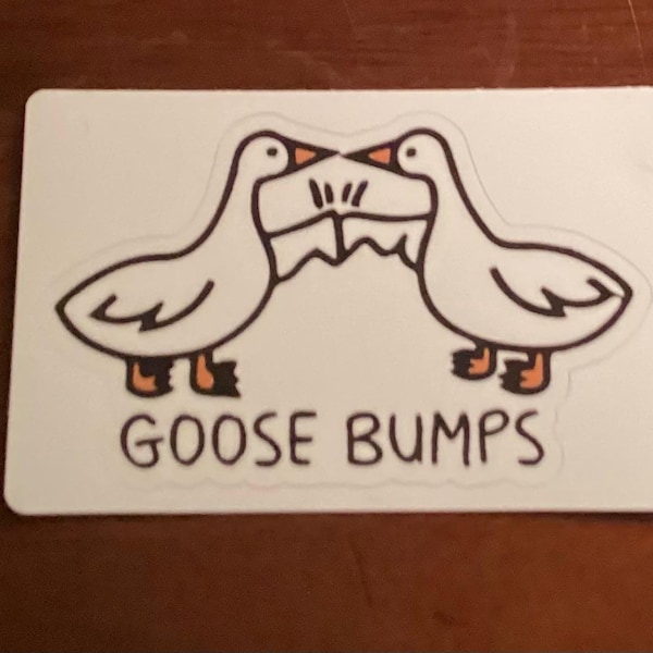 Goose Bumps Sticker, Funny Sticker, Goose Sticker, Funny Meme Decal for ...
