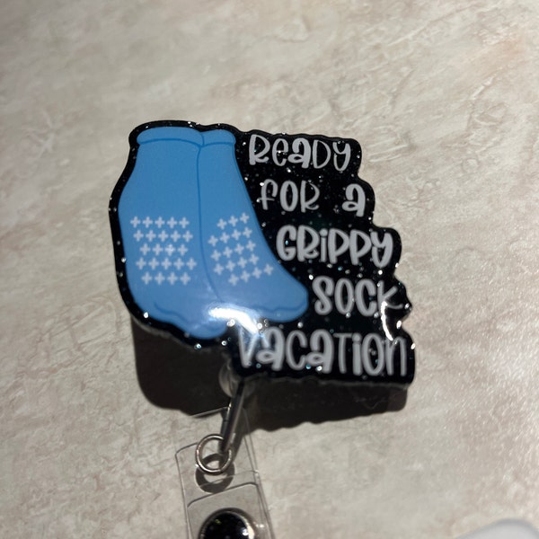 Time for a Grippy Sock Vacation Badge Reel, Funny Nurse Gift for Her ...